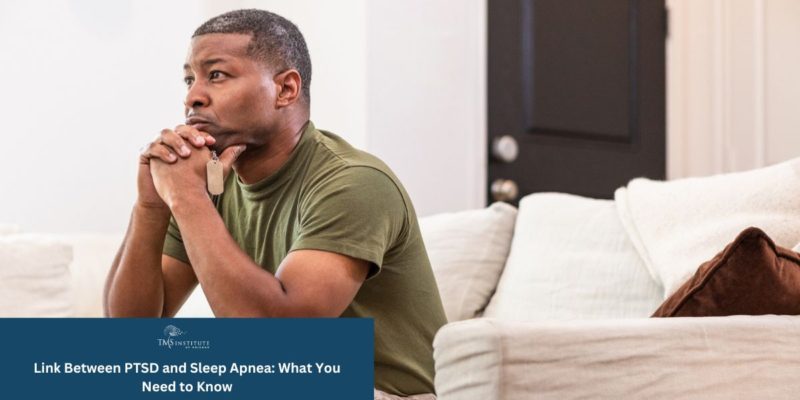 Link Between PTSD and Sleep Apnea: What You Need to Know